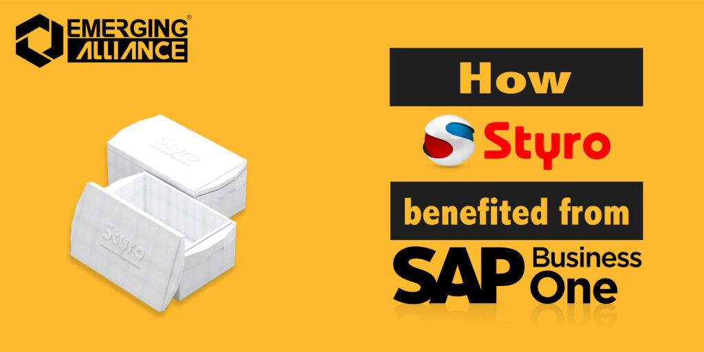 WHY STYRO CHOSE SAP BUSINESS ONE - SAP B1