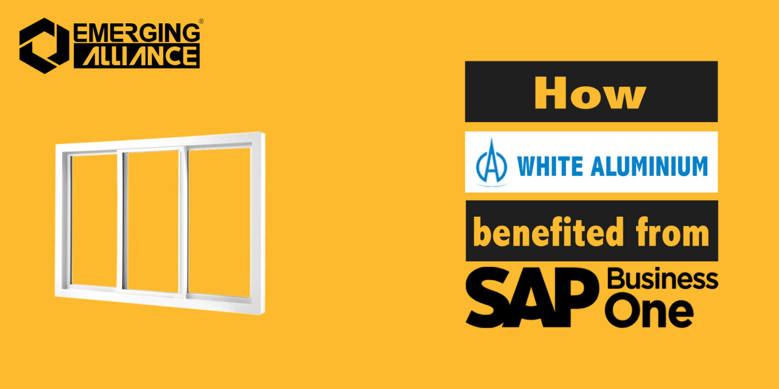 WHITE ALUMINIUM BENEFITED WITH SAP BUSINESS ONE - SAP B1