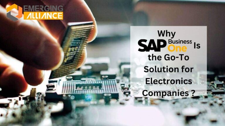 Why SAP Business One Is the Go-To Solution for Electronics Companies