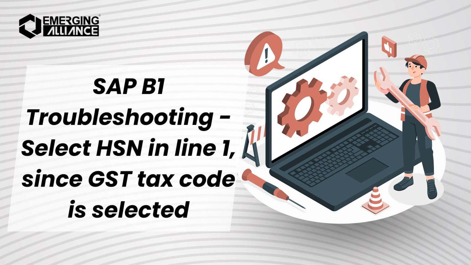 SAP B1 Troubleshooting - Select HSN in line 1, since GST tax code is ...