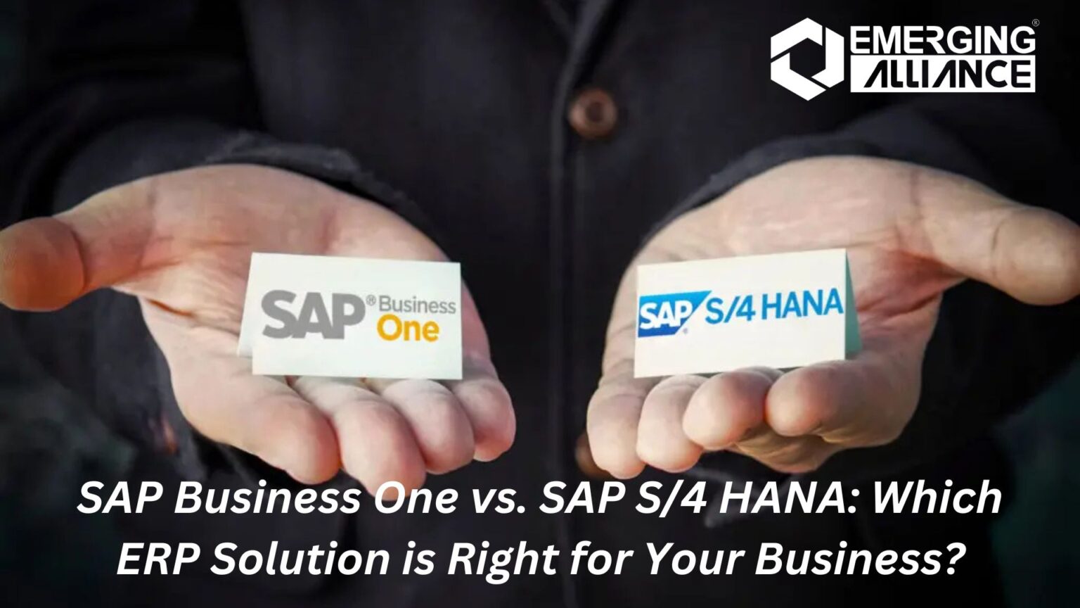 SAP Business One vs SAP S/4 HANA: Which ERP Solution is Right for Your ...